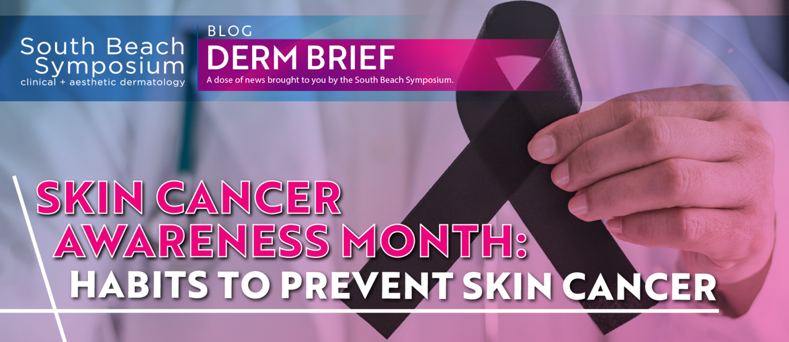 Skin Cancer Awareness Month: Habits to Prevent Skin Cancer - LiVDerm