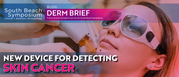 New Device for Detecting Skin Cancer - LiVDerm