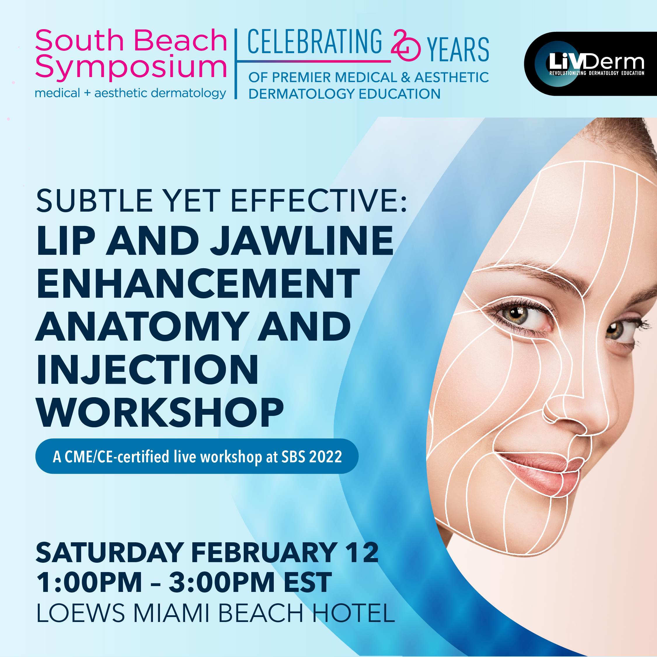 Lip and Jawline Enhancement Anatomy and Injection Workshop, SBS ...