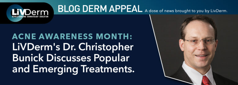 Acne Awareness Month: LiVDerm's Dr. Christopher Bunick Discusses ...