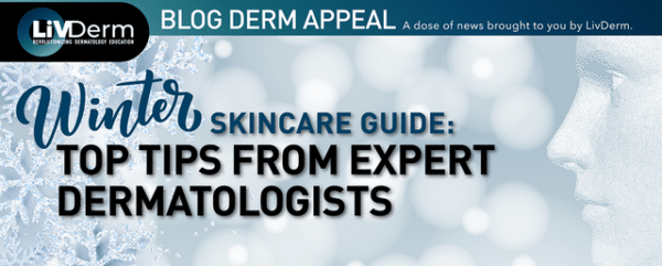 Winter Skincare Guide: Top Tips from Expert Dermatologists - LiVDerm