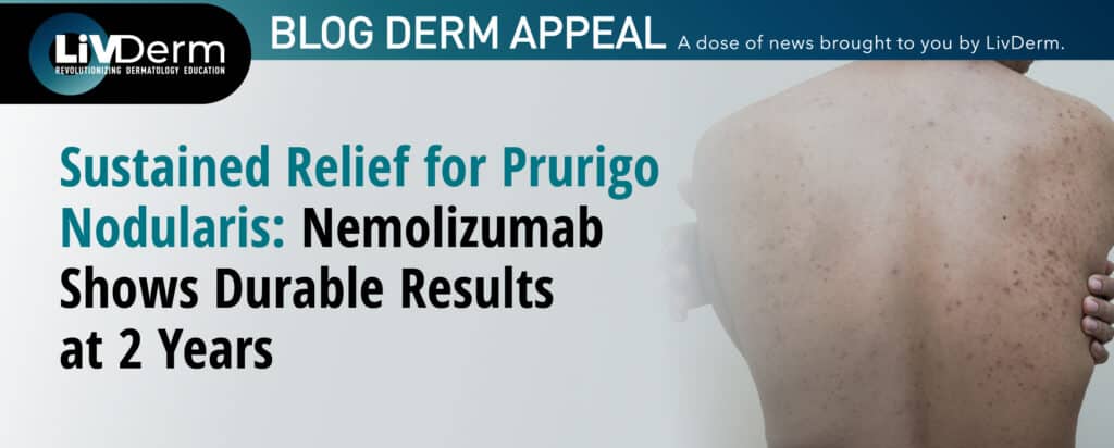 FDA Approves Galderma’s Nemluvio® (nemolizumab) for Prurigo Nodularis ...
